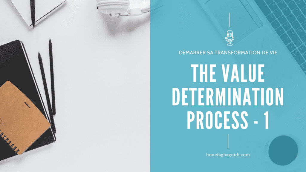 Identifier ses Valeurs avec The Value Determination Process-E014 & E015